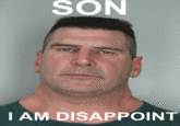 MASTER, I AM DISAPPOINT | Son, I Am Disappoint | Know Your Meme