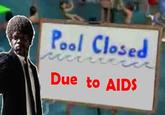 [Image - 126474] | Pool's Closed | Know Your Meme