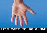 [Image - 474273] | It's Dangerous to Go Alone! Take This | Know Your Meme