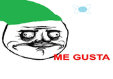 [Image - 128295] | Me Gusta | Know Your Meme