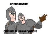 [Image - 170106] | Stop Right There, Criminal Scum | Know Your Meme