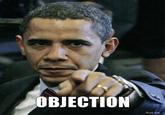 Objection! | Objection! | Know Your Meme