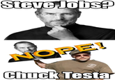 [Image - 175440] | Nope! Chuck Testa | Know Your Meme