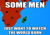 [Image - 494457] | Some Men Just Want to Watch the World Burn | Know ...