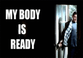 "My Body Is Ready, M'Lady" | My Body Is Ready | Know Your Meme