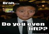 [Image - 688435] | Do You Even Lift? | Know Your Meme