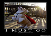 [Image - 219465] | I Must Go | Know Your Meme