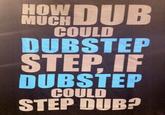 [Image - 197919] | Dubstep | Know Your Meme