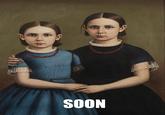 [Image - 117101] | SOON | Know Your Meme