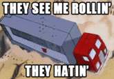 They see me rollin | They See Me Rollin' | Know Your Meme