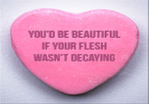 Waiting For You To Die Heart | Rejected Candy Hearts | Know Your Meme