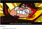 I surely Dimmadon't | Dimma-Posting | Know Your Meme