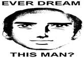 [Image - 81426] | This Man (Ever Dream This Man) | Know Your Meme