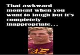 [Image - 287570] | That Awkward Moment | Know Your Meme
