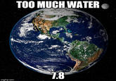 IGN | Too Much Water | Know Your Meme