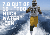 Ign | Too Much Water | Know Your Meme