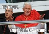 Saturday Sorcery. No explanations. only magic. | It's Magic. I Ain't ...
