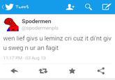 Wit graet paowr c--- graet sweg | Spoderman / Spodermen | Know Your Meme