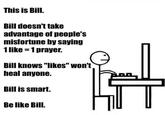 Bill saves lives | Be Like Bill | Know Your Meme