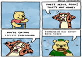 To be Continued | Sweet Jesus, Pooh! That's Not Honey! | Know Your Meme
