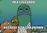 Serious Lifeguard Fish | Know Your Meme