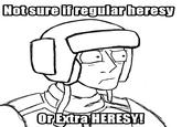 [Image - 727145] | Heresy | Know Your Meme