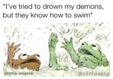 surfing demons | "I Can't Drown My Demons, They Know How to Swim ...