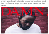 Does this count? | Kendrick Lamar "Damn" Album Cover | Know Your Meme