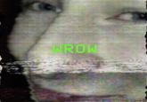 Wrow | Know Your Meme