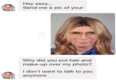 Hey Sexy Send Me A Pic | Know Your Meme