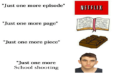 Just One More | Know Your Meme