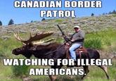 Canadian Border Mountee | Canada | Know Your Meme