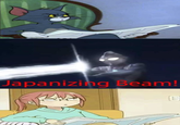 Gabenizing beam | Japanizing Beam! | Know Your Meme
