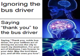 Expanding Brain | People Who Thank the Bus Driver | Know Your Meme
