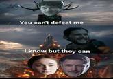 Template | You Can't Defeat Me | Know Your Meme