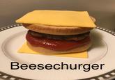 Beesechurger | Know Your Meme