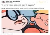 Mesa bestest accent | I Love Your Accent, Say It Again | Know Your Meme