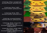 Evolution of Surprised Pikachu | Surprised Pikachu | Know Your Meme