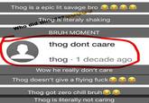 thog dont caare | Know Your Meme