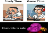 Study Time vs. Game Time | Know Your Meme
