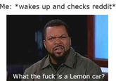 Lemons! | Lemon Car | Know Your Meme