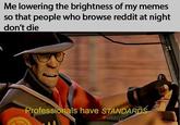 P--- | Professionals Have Standards | Know Your Meme