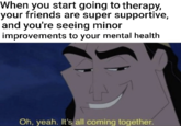 Coming together | Oh Yeah, It's All Coming Together | Know Your Meme