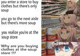 I'm At Soup / Soup Store | Know Your Meme