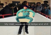My Man Kevin on the Ledge and Shit | Know Your Meme
