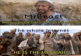 He Is the Messiah | Know Your Meme