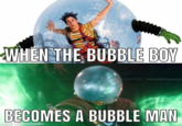 Bubble Boy | Know Your Meme