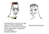 Serotonin brain juice go prrrr | Money Printer Go Brrr | Know Your Meme
