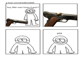 Hey Little Man Hows It Goin? / Yea ("A True Conversationalist by ...