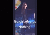 Go Girl Give Us Nothing | Know Your Meme